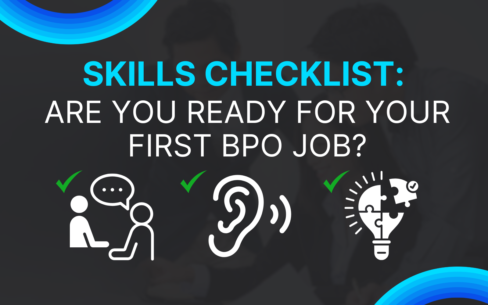 Skills Checklist: Are You Ready for Your First BPO Job?