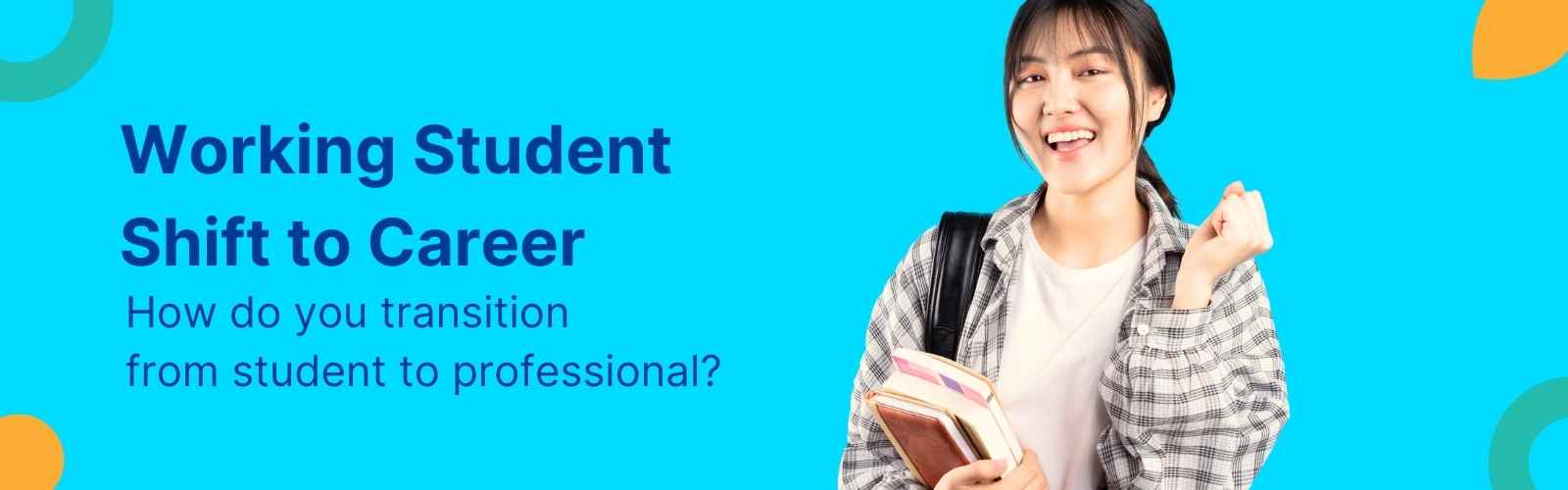 Working Student Shift to Career