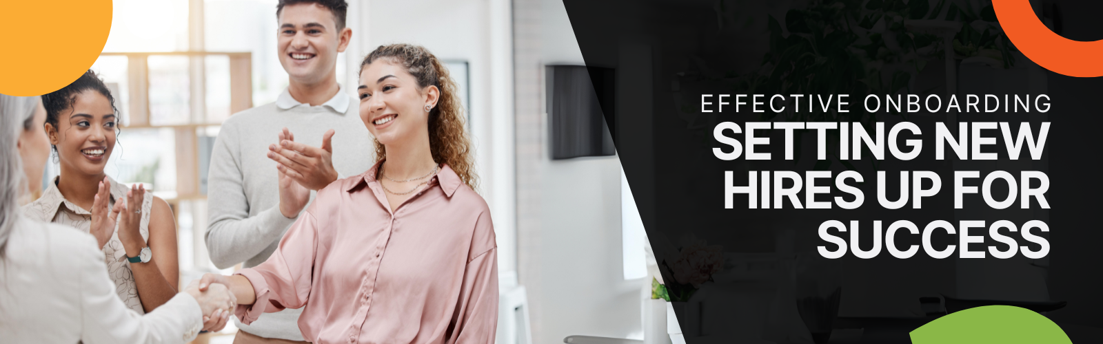 Effective Onboarding: Setting New Hires Up for Success